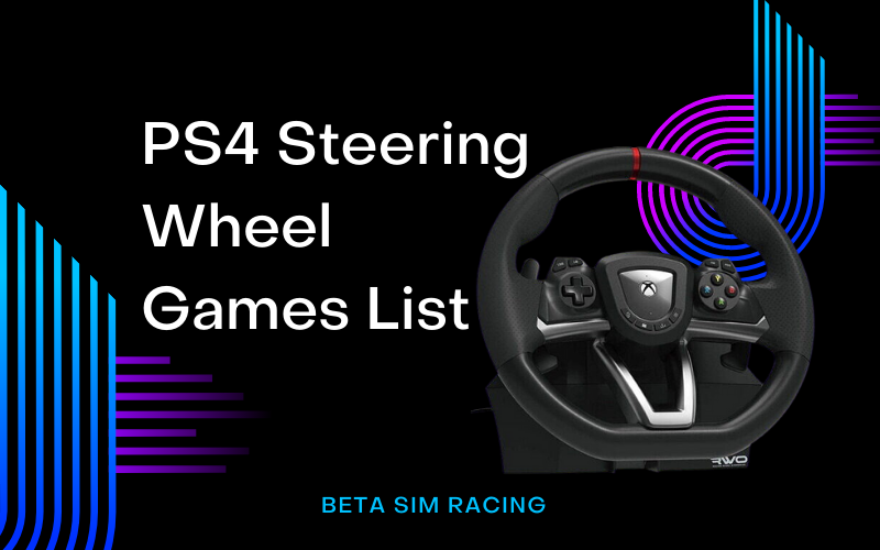 10 Best PS4 Steering Wheel Games List | Car Racing Ventures