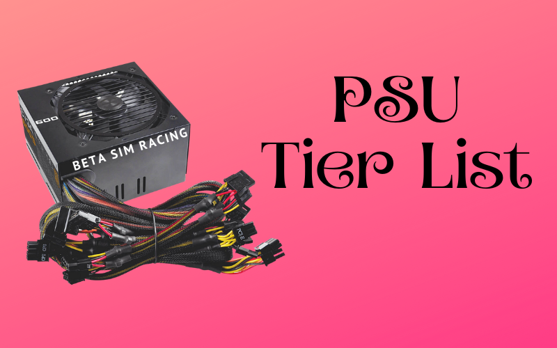 Reliable PSU Tier List 2025 - Power Supply Unit Hierarchy