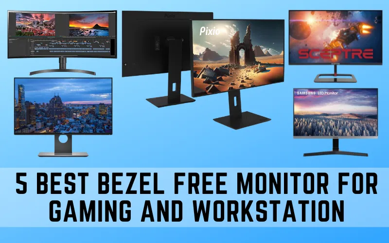 The 5 Best Bezel-Free Monitors for a Seamless Display (2025)