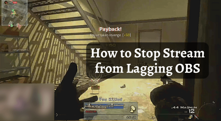 How to Fix Laggy Stream OBS? Reason & Solutions 2026