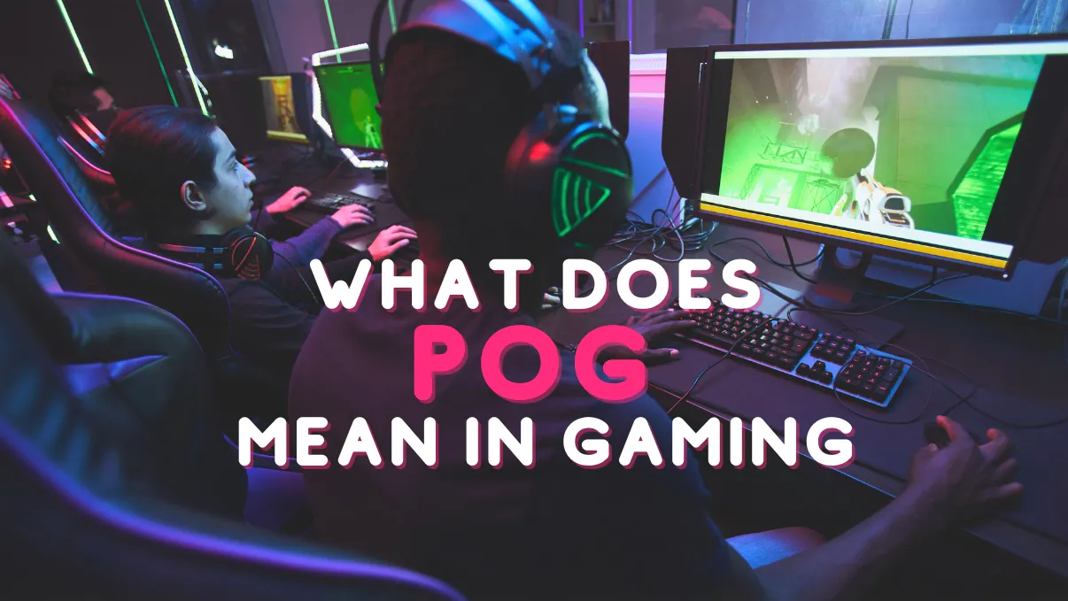What Does POG Mean in Gaming? Things to Know in 2025
