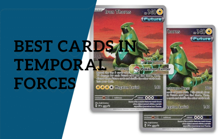 The Best Cards in Temporal Forces: A Complete Guide for Players ...